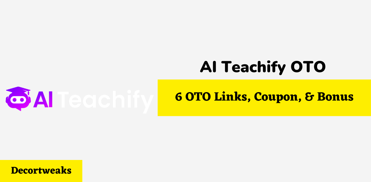 AI Teachify OTO 1,2,3,4,5,6 Links - Coupon, Demo, Bonus